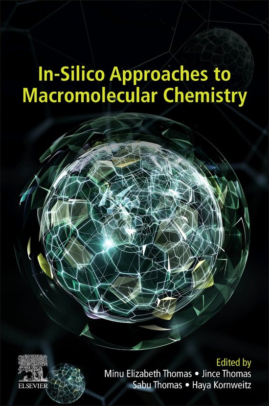 In-silico Approaches to Macromolecular Chemistry | 9780323909952 | Minu ...