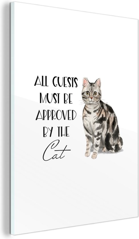 Glasschilderij - Poes - Quotes - Spreuken - All guests must be approved ...