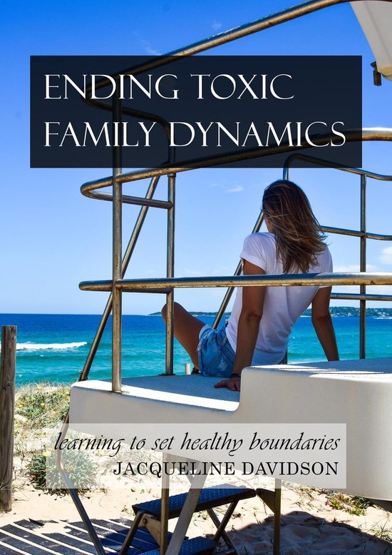 Ending Toxic Family Dynamics (ebook), Jacqueline Davidson | 9798201552541 | Boeken | bol.com