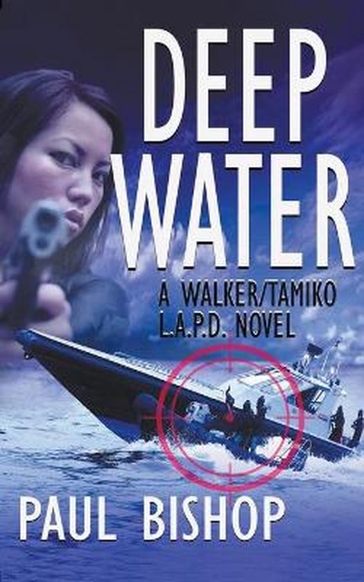 Walker / Tamiko L.A.P.D. Adventure- Deep Water, Paul Bishop ...