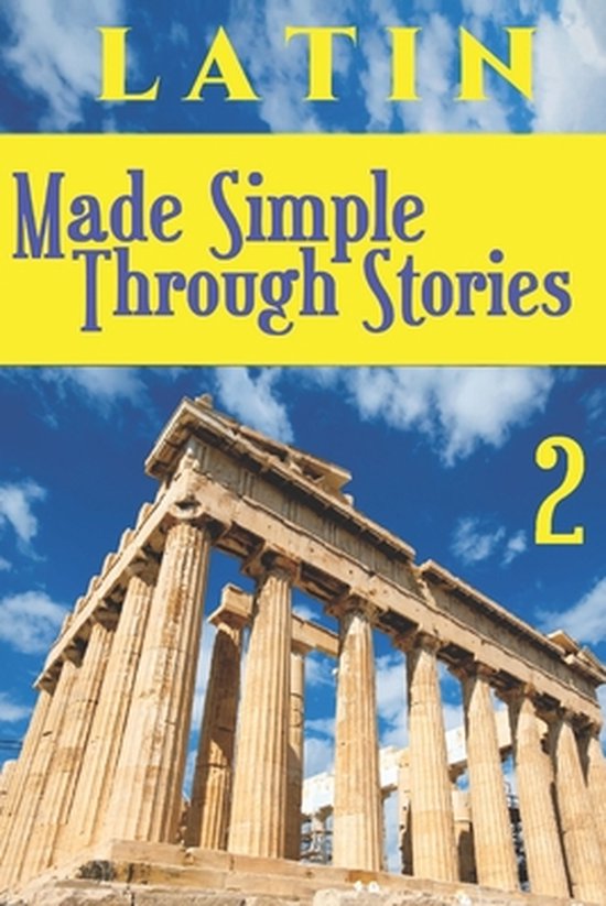 Latin Through Stories- LATIN Made Simple Through Stories - Volume 2 ...