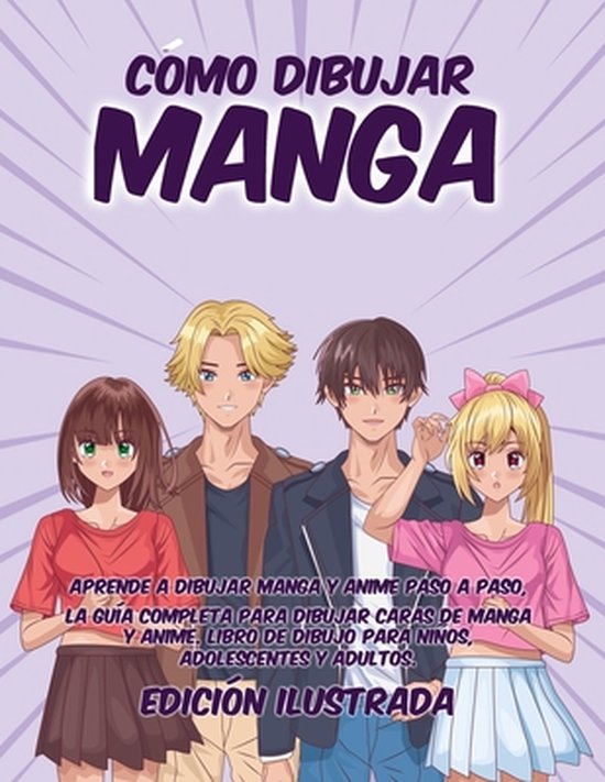 Como Dibujar Manga Aprende A Dibujar Manga Y Anime Paso A Paso La