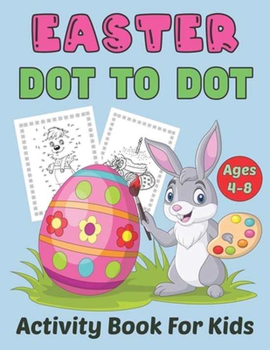 Easter Dot to Dot Activity Book For Kids Ages 4-8: Easy Connect the ...