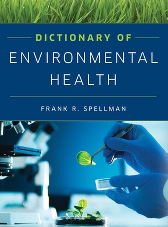 Dictionary of Environmental Health | 9781641433983 | Frank R. Spellman | Boeken | bol.com