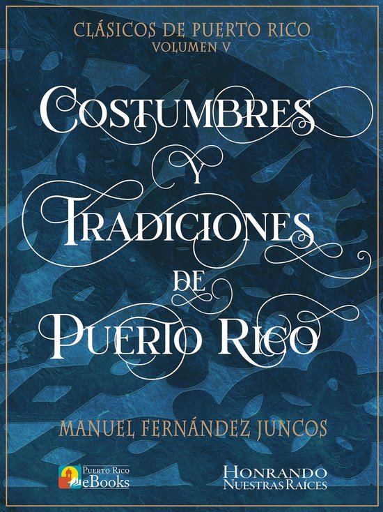 Clásicos de Puerto Rico 5 - Costumbres y Tradiciones de Puerto Rico ...