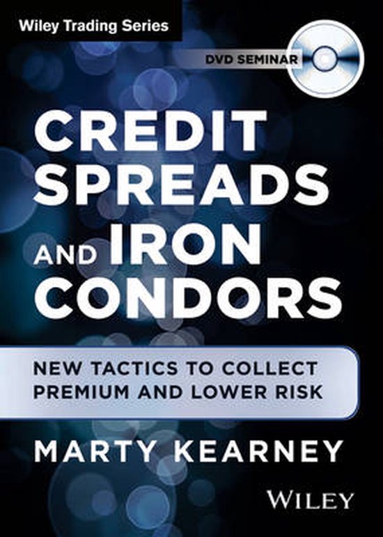 Credit Spreads and Iron Condors, Marty Kearney | 9781592803859 | Boeken ...