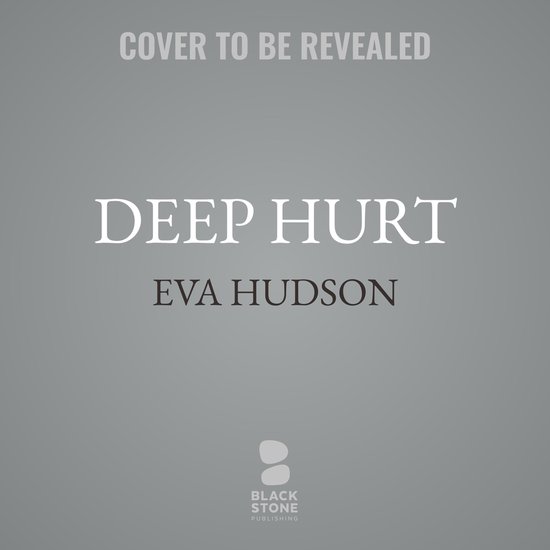 Deep Hurt, Eva Hudson | 9798212027915 | Boeken | bol.com