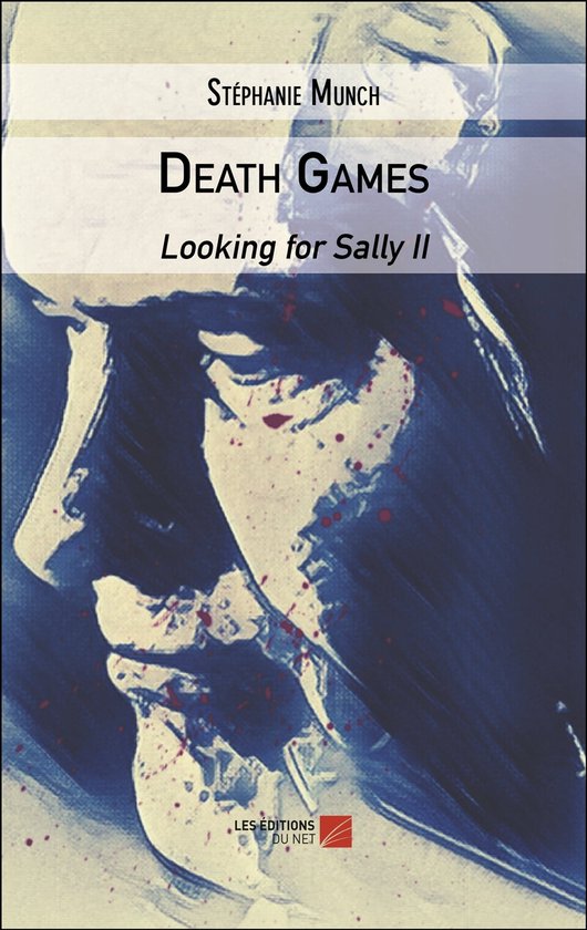 Death Games (ebook), Stéphanie Munch | 9782312120812 | Boeken | bol.com