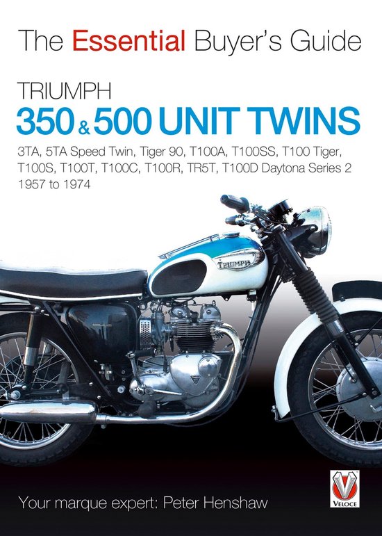 Essential Buyer's Guide series - Triumph 350 & 500 Twins (ebook), Peter Henshaw |... | bol.com