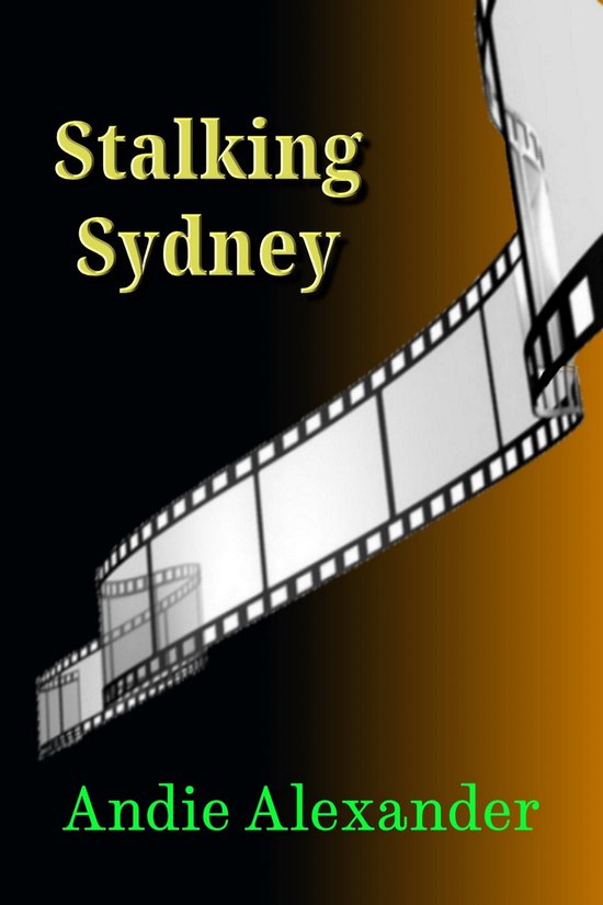 Stalking Sydney (ebook), Andie Alexander | 9781452487137 | Boeken | bol.com