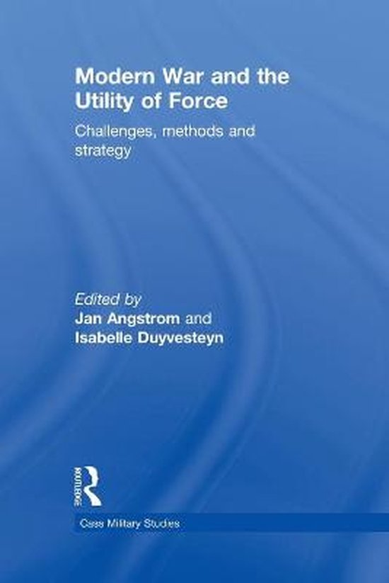 Modern War and the Utility of Force | 9780415622349 | Duyvesteyn ...