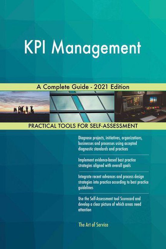 KPI Management A Complete Guide - 2021 Edition (ebook), Gerardus ...
