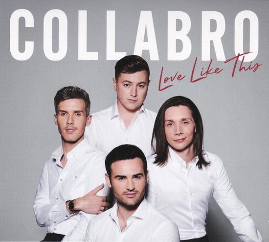 Love Like This, Collabro | CD (album) | Musique | bol.com