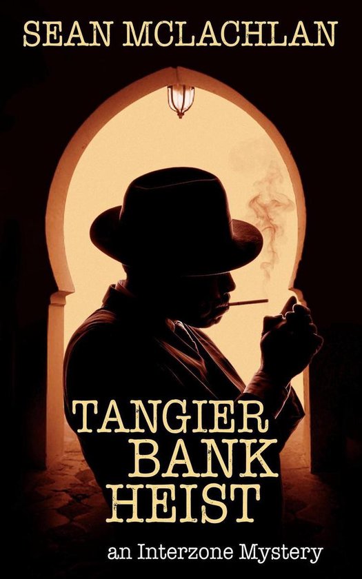 Interzone Mystery 1 - Tangier Bank Heist (ebook), Sean Mclachlan ...