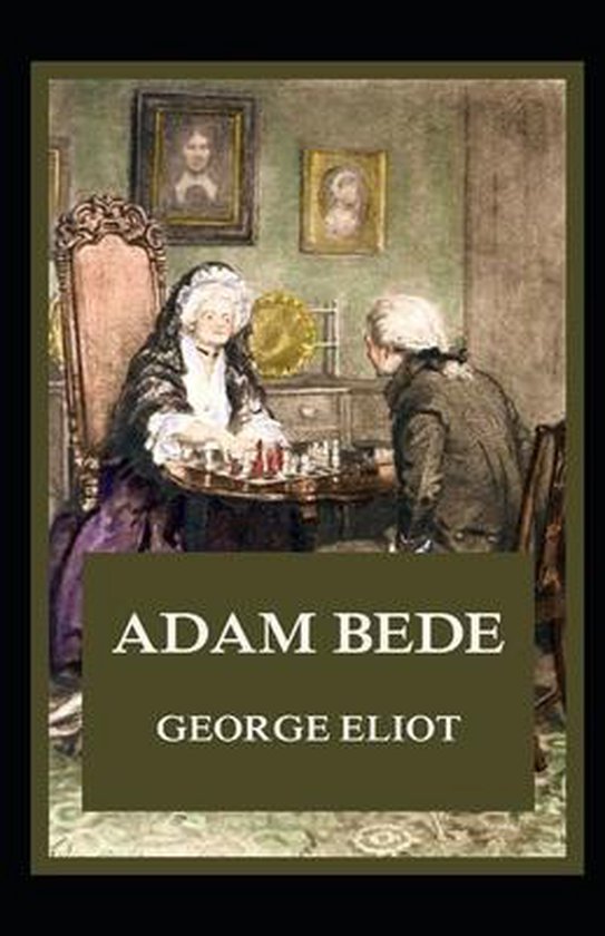 Adam Bede Illustrated, George Eliot | 9798564129305 | Boeken | bol.com