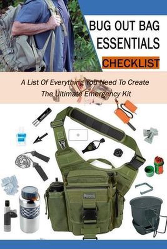 Bug Out Bag Essentials Checklist: A List Of Everything You Need To ...