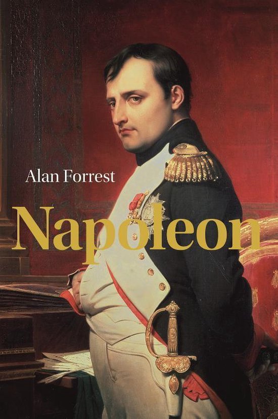 Napoleon, Alan Forrest | 9789085713722 | Boeken | bol