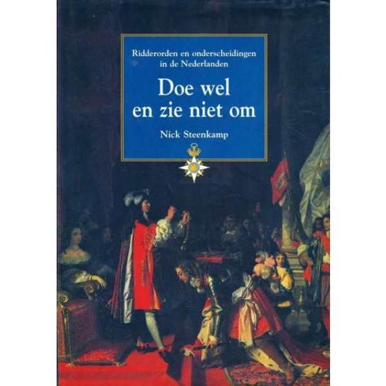 Doe wel en zie niet om, Nick Steenkamp | 9789012089487 | Boeken | bol