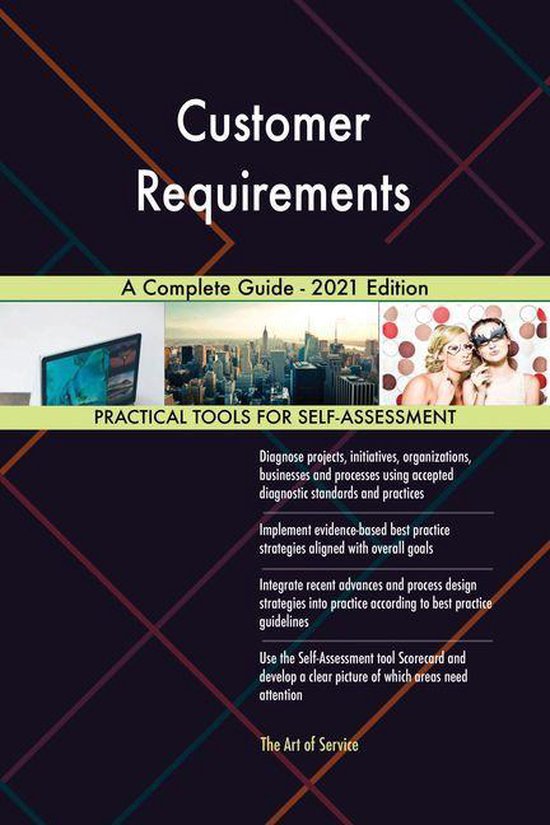 Customer Requirements A Complete Guide - 2021 Edition (ebook), Gerardus Blokdyk |... | bol