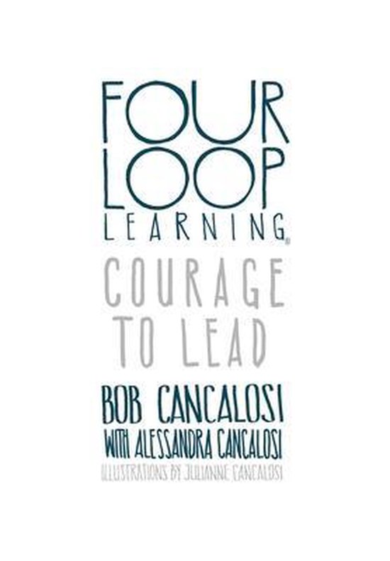Four Loop Learning- Courage to Lead | 9781612449371 | Bob Cancalosi ...