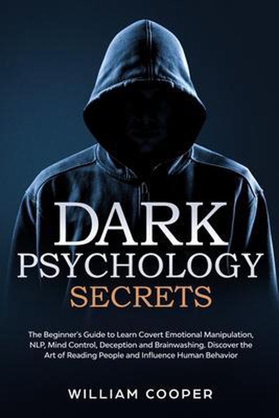 Dark Psychology Secrets | 9781801203395 | Markus Smith | Boeken | bol.com
