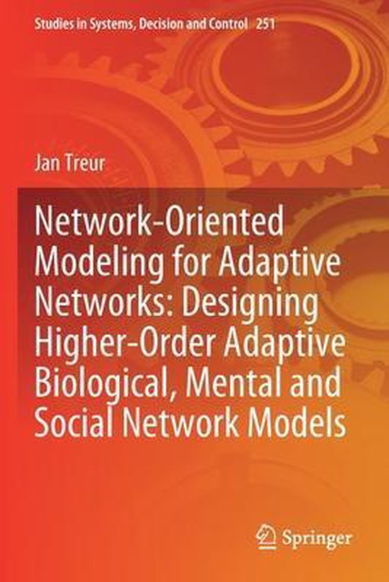 Network Oriented Modeling for Adaptive Networks Designing Higher Order ...