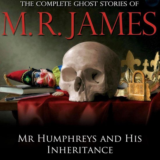 Mr Humphreys and His Inheritance, M.R. James | 9781785383977 | Boeken ...