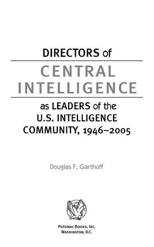 Directors of Central Intelligence as Leaders of the U.S. Intelligence ...