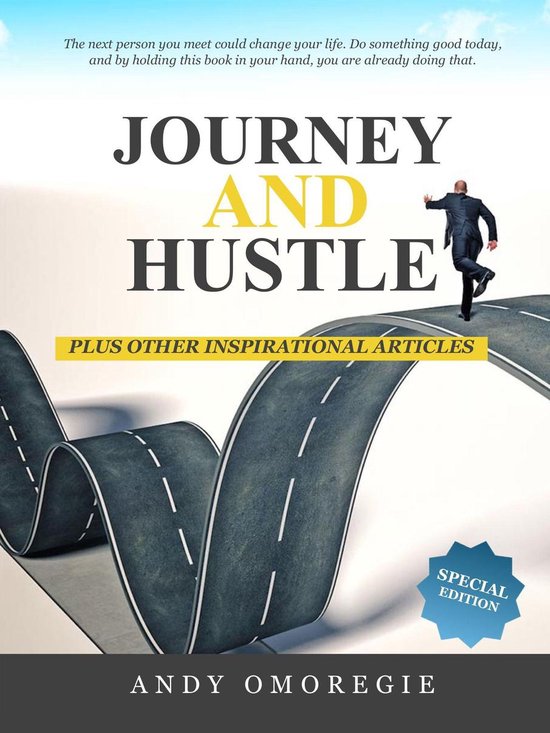 Journey And Hustle Plus Other Inspirational Articles (ebook), Andy Omoregie |... | bol.com