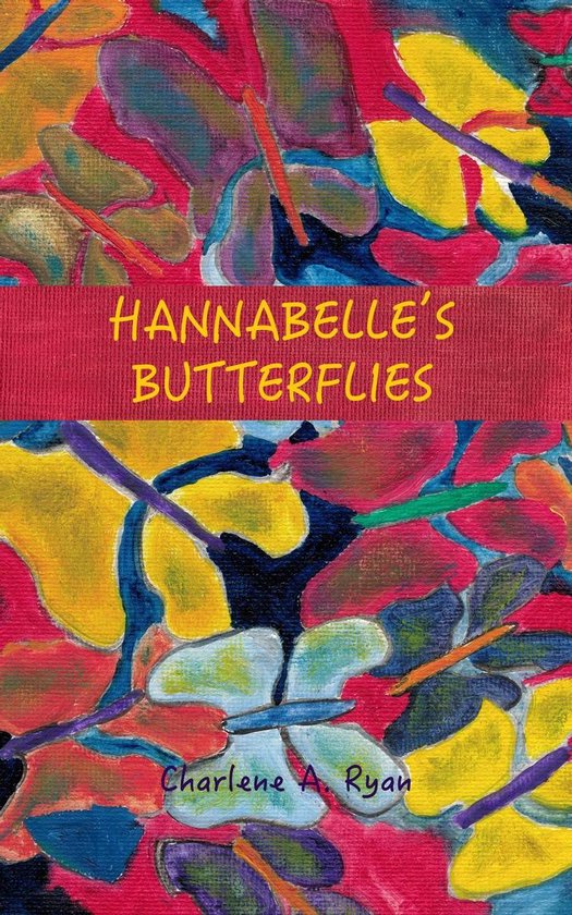 Hannabelle's Butterflies (ebook), Charlene A Ryan | 9781954041028 ...