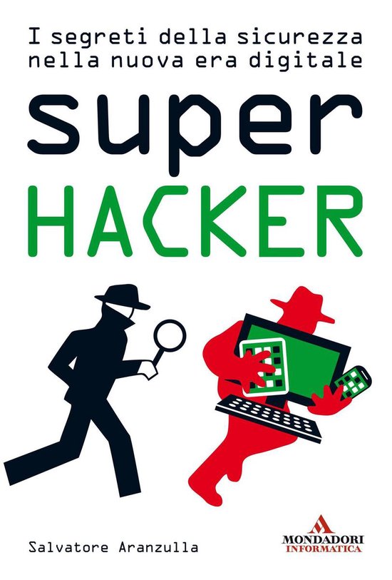 Super Hacker (ebook), Salvatore Aranzulla | 9788873396055 | Boeken | bol