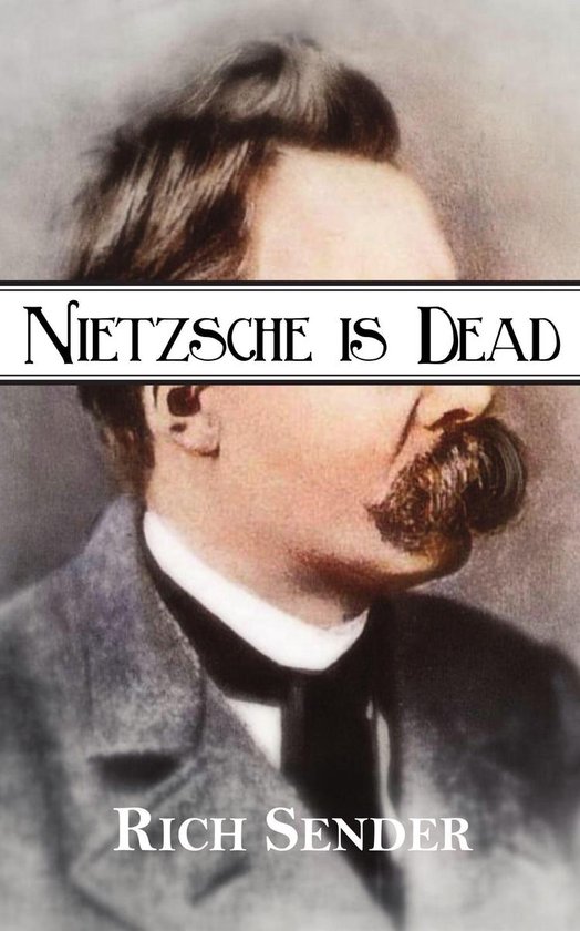 Nietzsche is Dead: Proof of God (ebook), Rich Sender | 9781310586293 ...