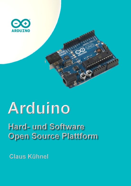 Arduino (ebook), Claus K Hnel | 9783844891348 | Boeken | bol
