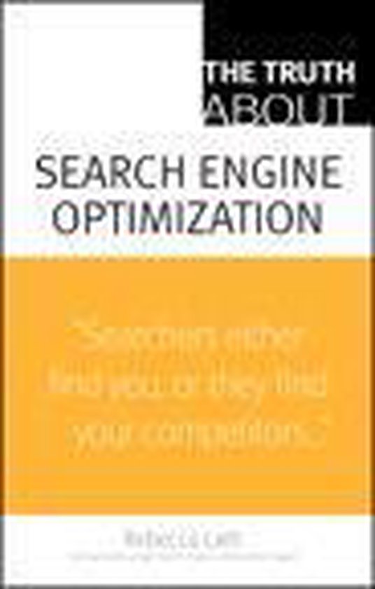 Truth About - The Truth About Search Engine Optimization (ebook), Rebecca Lieb |... | bol.com