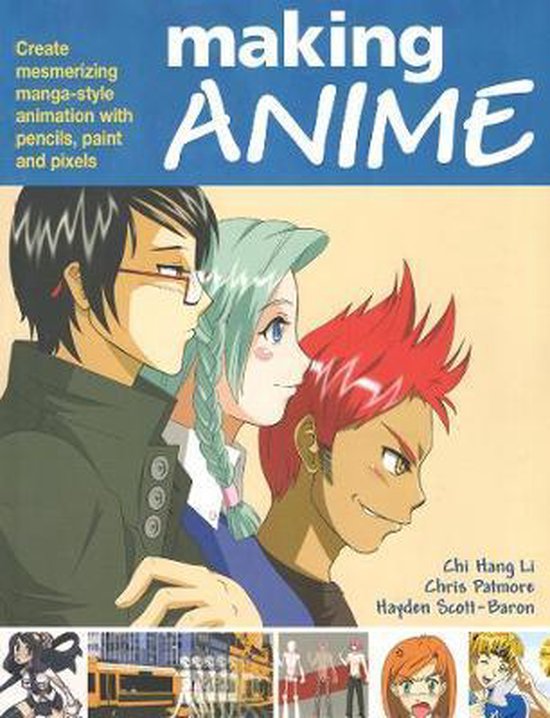 Making Anime: Create Mesmerising Manga-Style Animation With Pencils ...
