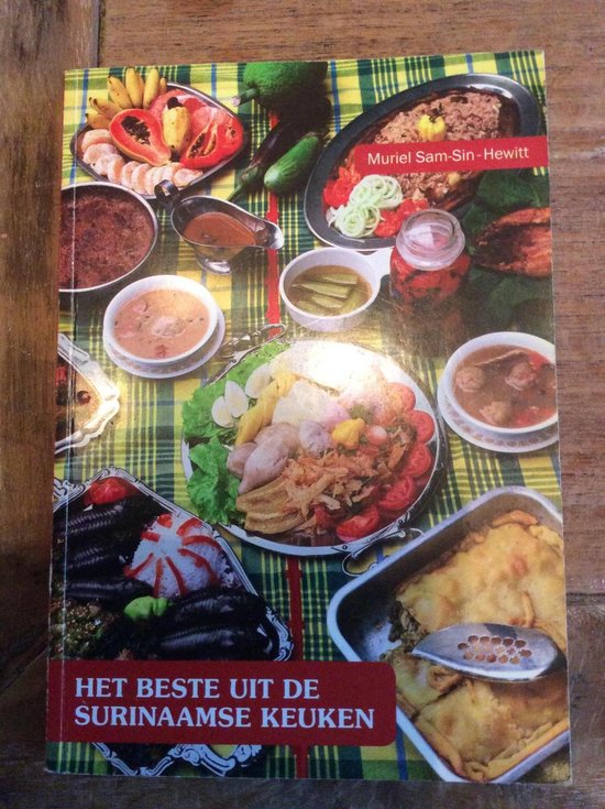 Het beste uit de Surinaamse keuken, Muriel Sam-Sin Hewitt ...