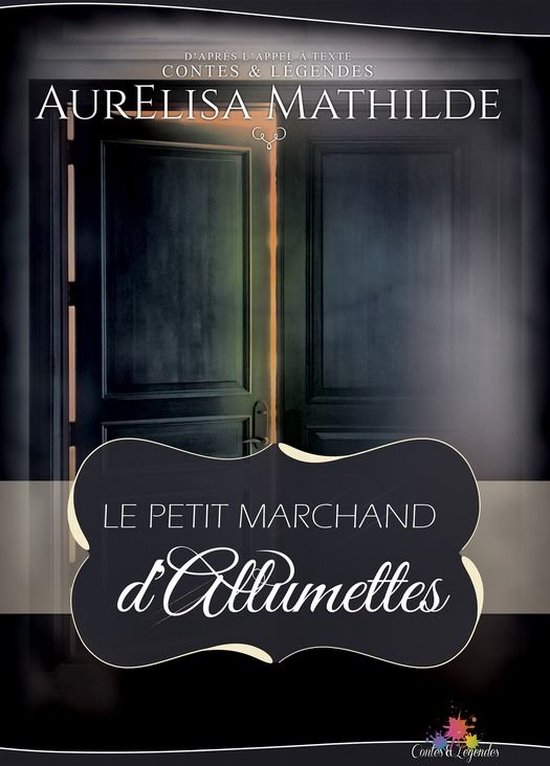 Contes et légendes 6 - Le petit marchand d'allumettes (ebook), Aurelisa ...