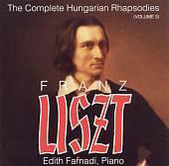 Liszt: Complete Hungarian Rhapsodies, Vol. 3, Edith Farnadi | CD (album ...