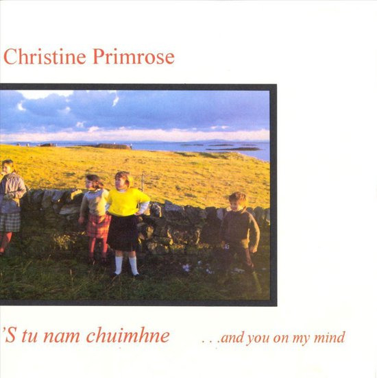 Christine Primrose - S Tu Nam Chuimhne. ...And You On My Mind (CD ...