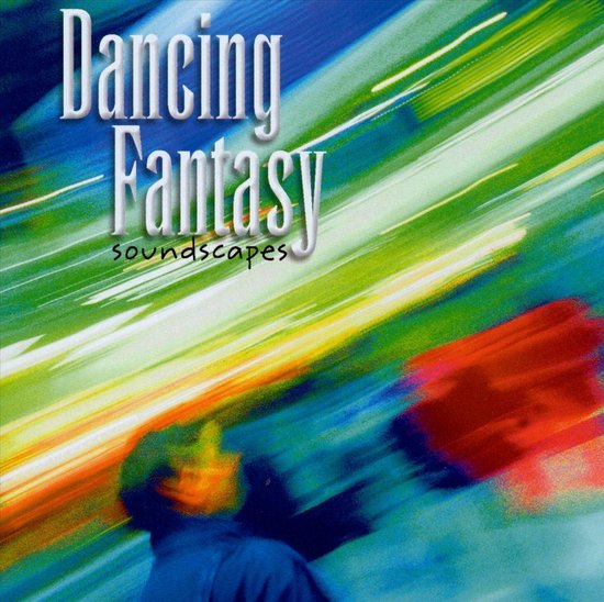 Soundscapes, Dancing Fantasy | CD (album) | Muziek | bol.com