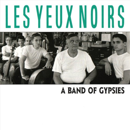 Les Yeux Noirs - A Band Of Gypsies + Suites (2 CD), Les Yeux Noirs ...