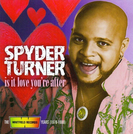 Is It Love Youre After The Whitfield Records Years 19781980, Spyder ...