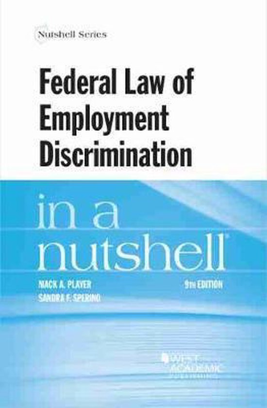 Nutshell Series- Federal Law of Employment Discrimination in a Nutshell ...