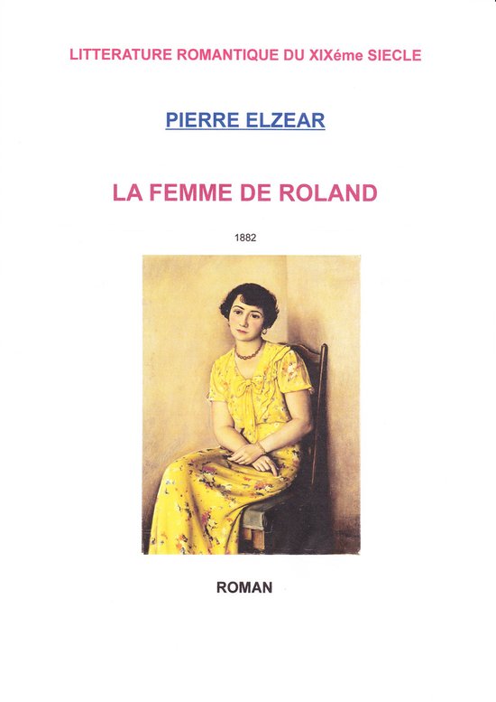 LITTERATURE ROMANTIQUE DU XIXéme SIECLE - LA FEMME DE ROLAND (ebook ...