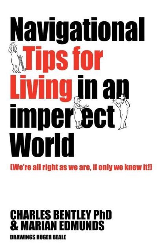 Navigational Tips For Living In An Imperfect World, Charles Bentley ...