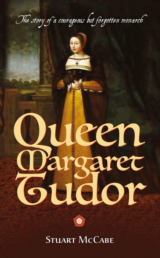 Queen Margaret Tudor (ebook), Stuart Mccabe | 9781861516169 | Boeken ...