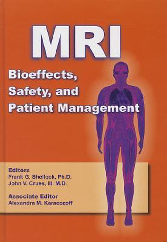 MRI Bioeffects Safety and Patient Management | 9780989163200 | Frank G ...