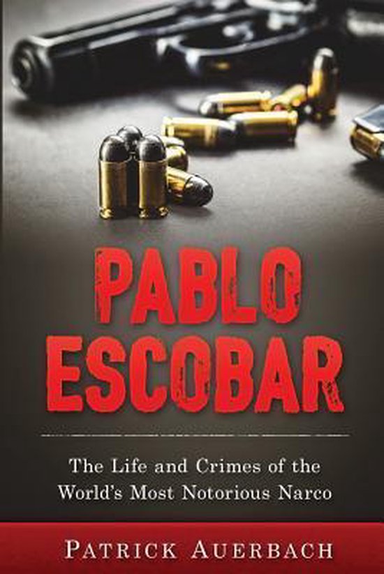 History Books- Pablo Escobar, Patrick Auerbach | 9781540315809 | Boeken | bol.com