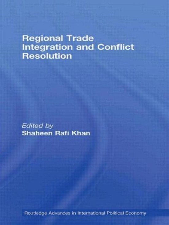 Regional Trade Integration and Conflict Resolution | 9780415476737 | Ra ...