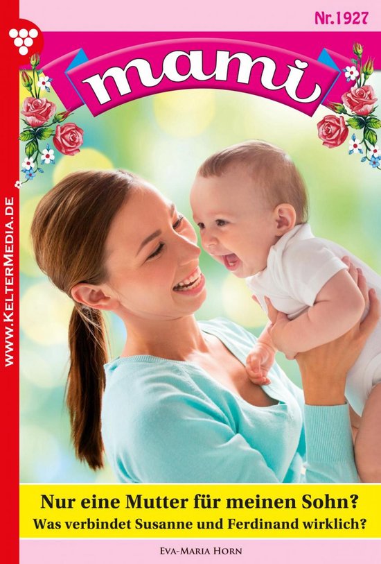 Mami 1927 - Nur eine Mutter für meinen Sohn? (ebook), Eva-Maria Horn ...